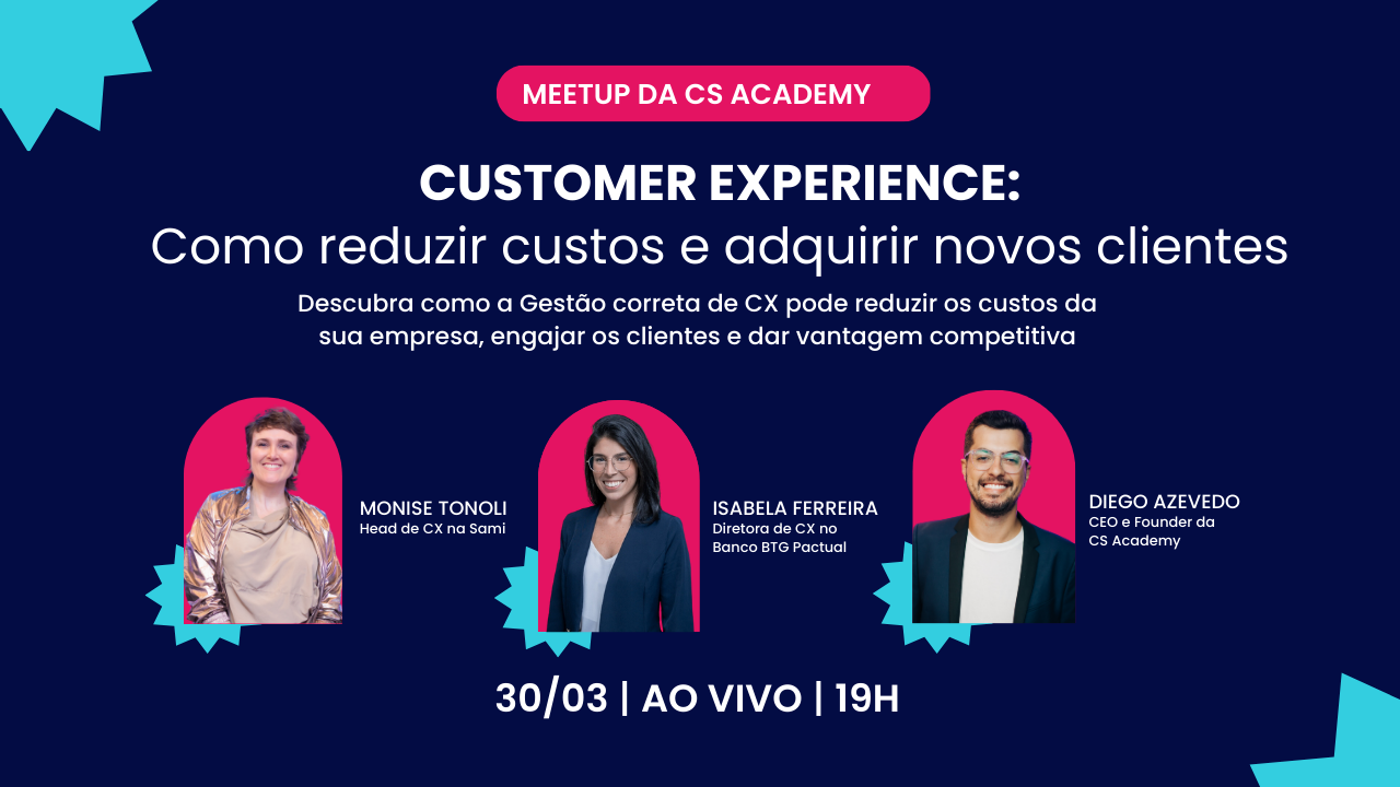 Meetup da CS Academy | Customer Experience